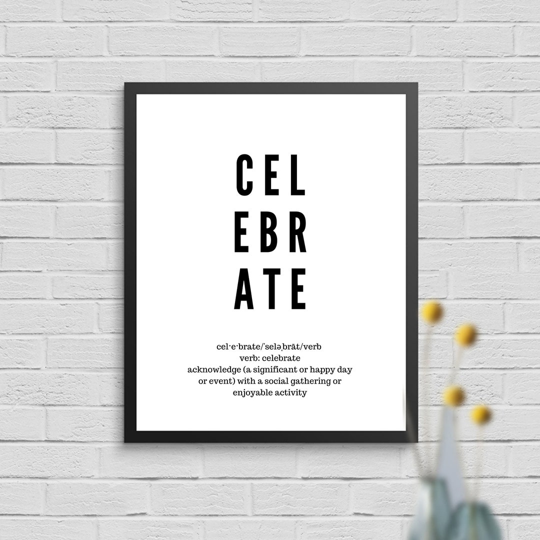 Celebrate Definition Quote Art Printable, Typography Wall Art, INSTANT ...