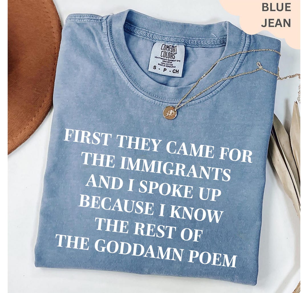 First They Came for the Immigrants Shirt, Anti Trump Activist Tee ...