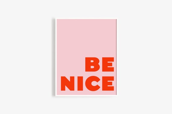 Be Nice Art Print Digital Print Wall Art Art Prints - Etsy