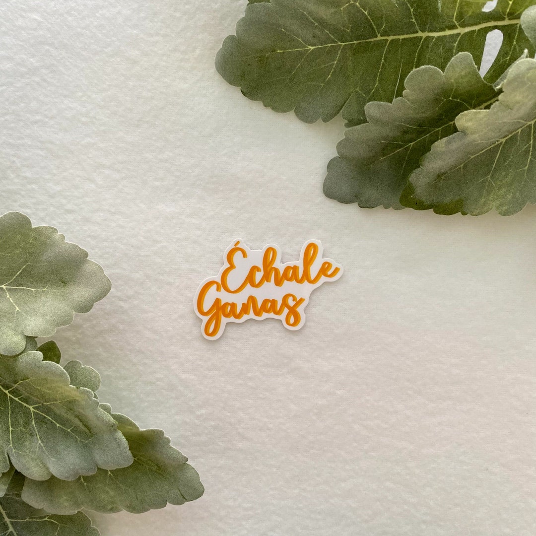 Echale Ganas Sticker - Etsy