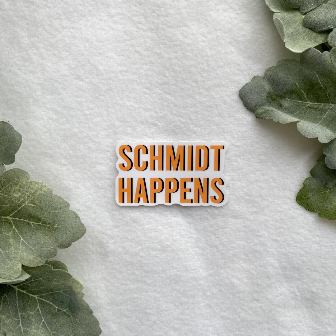 Schmidt Happens New Girl / Sticker - Etsy