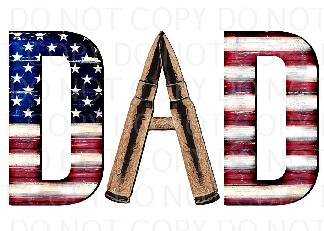 Ammo Flag Dad Sublimation Transfer, Multiple Sizes Available, Ready to ...