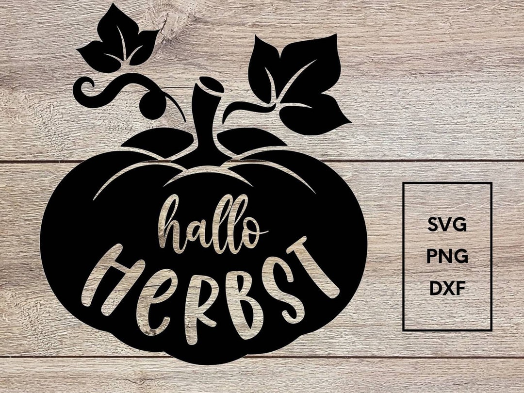 Hallo Herbst Plotterdatei, Herbstliebe SVG, DXF, PNG, Sofort Download - Etsy.de