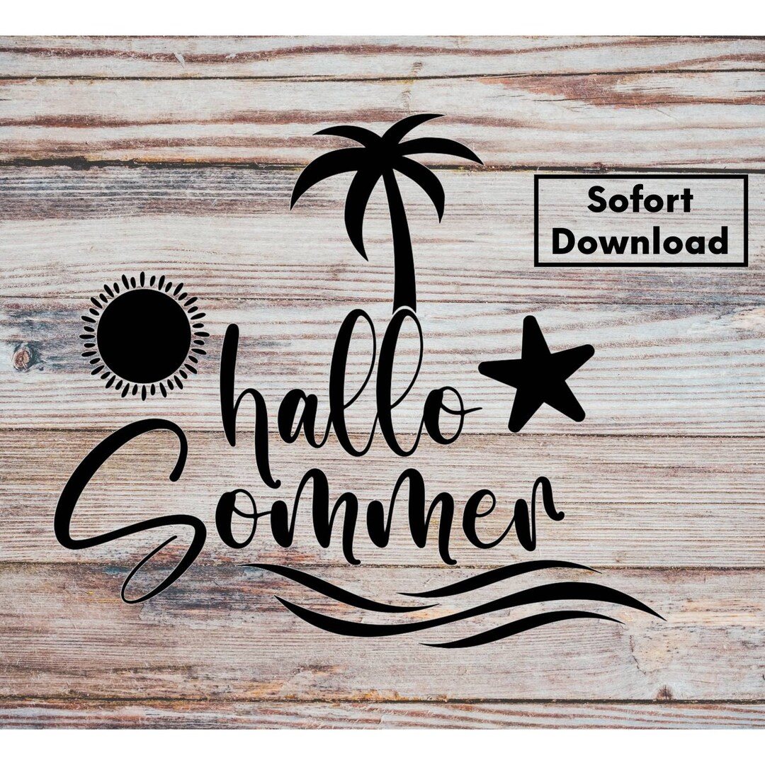 Sommer Plotterdatei, Svg, Png, Sofort Download, Hallo Sommer, Sonne, Plotten, Urlaub - Etsy