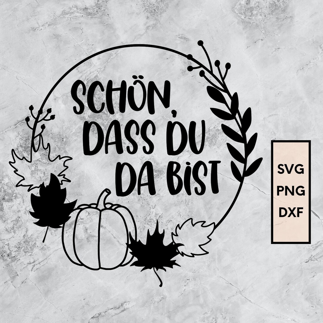Herbst Plotterdatei, Herbstliebe SVG, DXF, PNG, Sofort Download, Schön Dass Du Da Bist - Etsy
