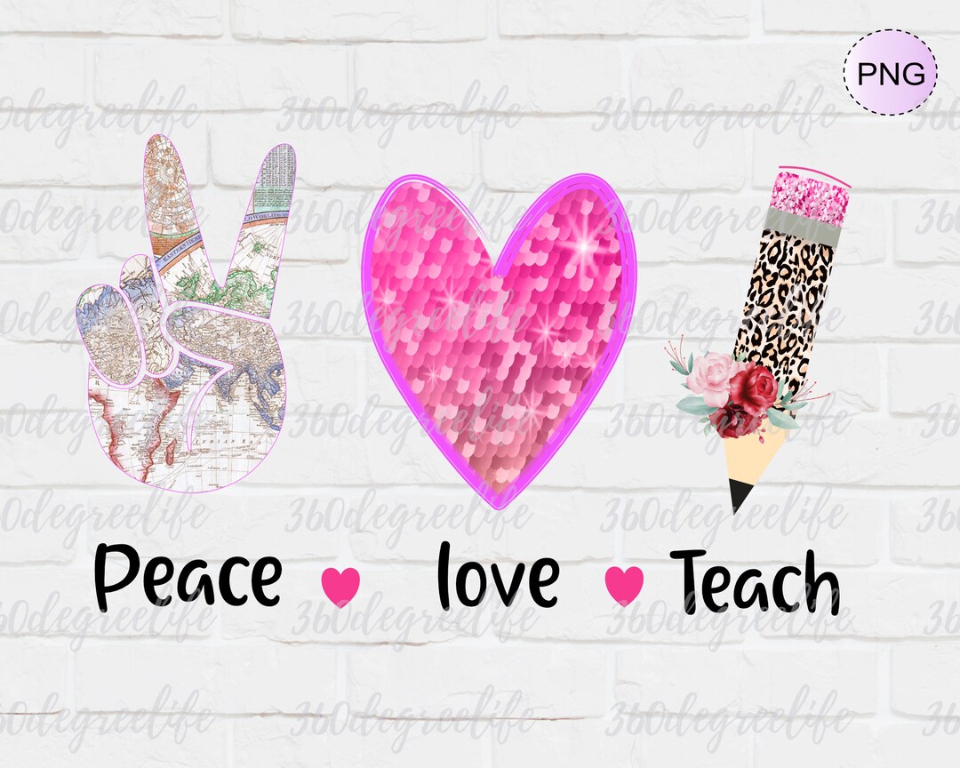Peace Love Teach PNG Back to School Pencil Floral PNG - Etsy