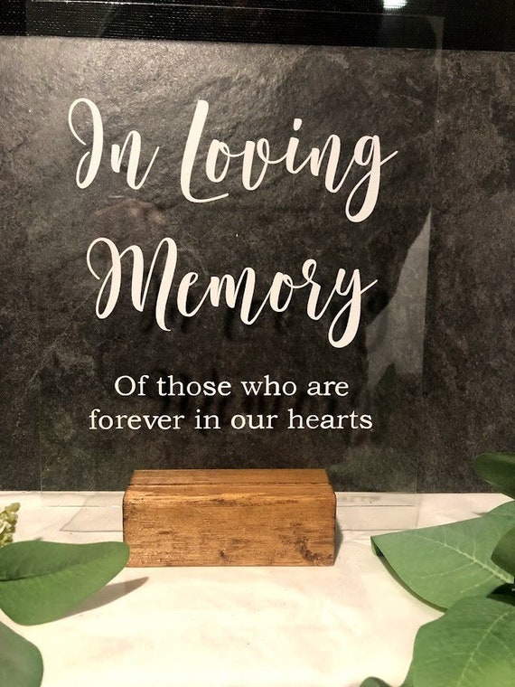 Acrylic In Loving Memory Of Those Who Are Forever In Our Hearts Cursive ...