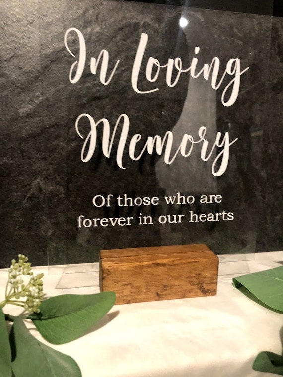 Acrylic In Loving Memory Of Those Who Are Forever In Our Hearts Cursive ...