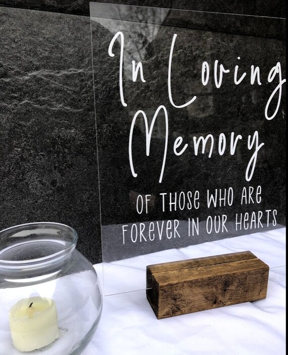 Acrylic In Loving Memory Of Those Who Are Forever In Our Hearts Cursive ...