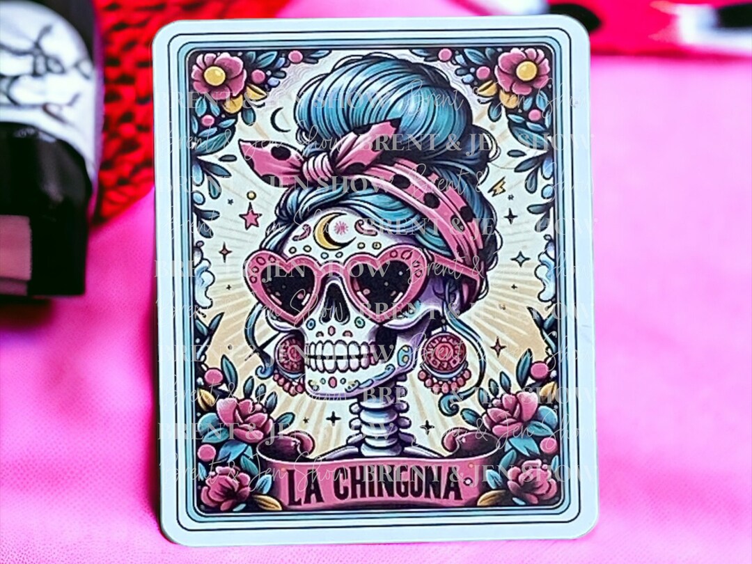 La Chingona Tarot Card Sticker Funny Mexican Decal, Spanish Loteria ...
