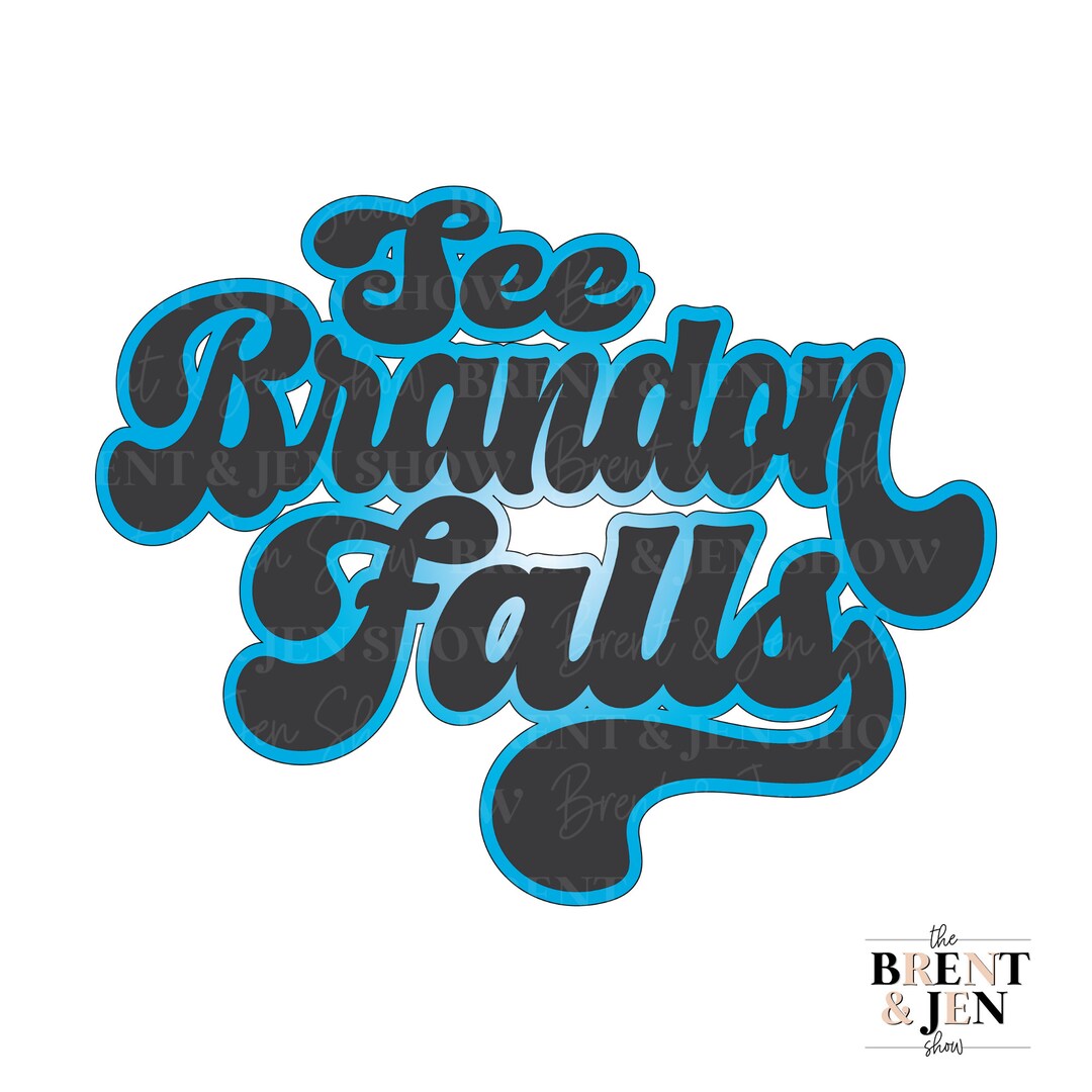Digital Graphic PNG, See Brandon Falls, Sublimation Graphic, FJB ...