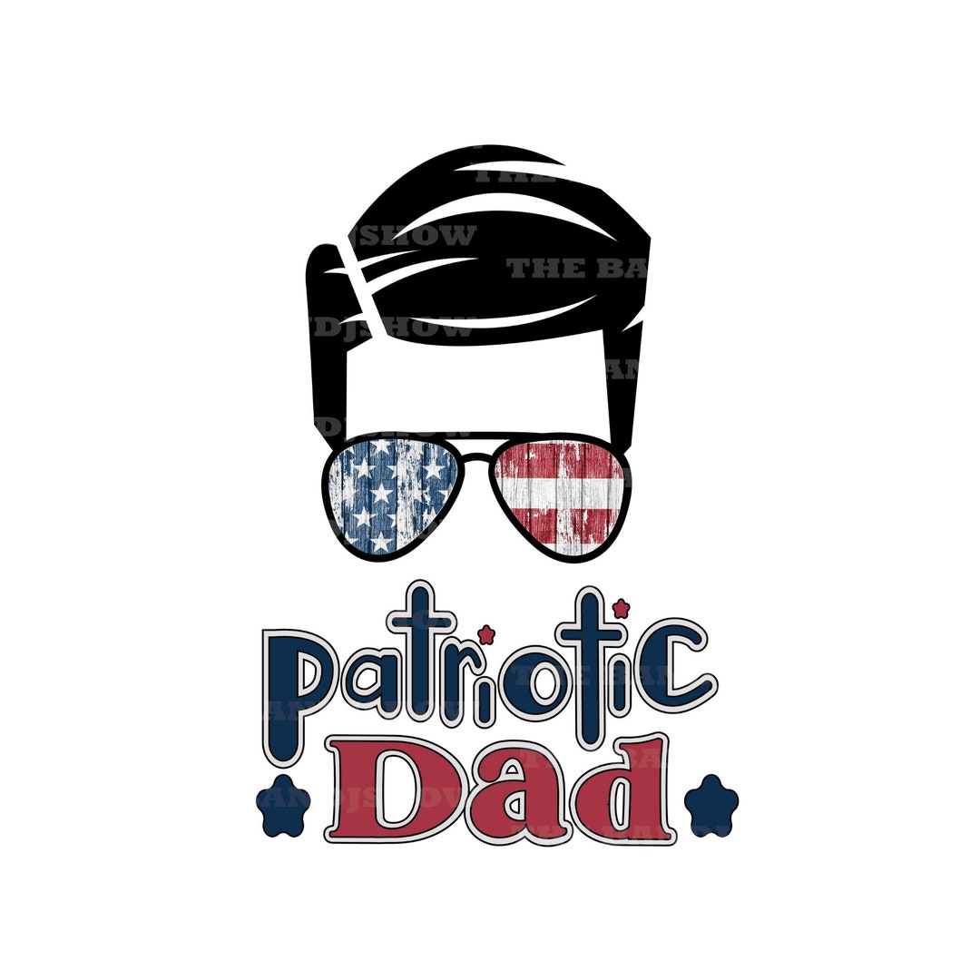 Patriotic Dad, Digital Graphics, PNG - JPG - Svg-dxf, Messy Bun ...