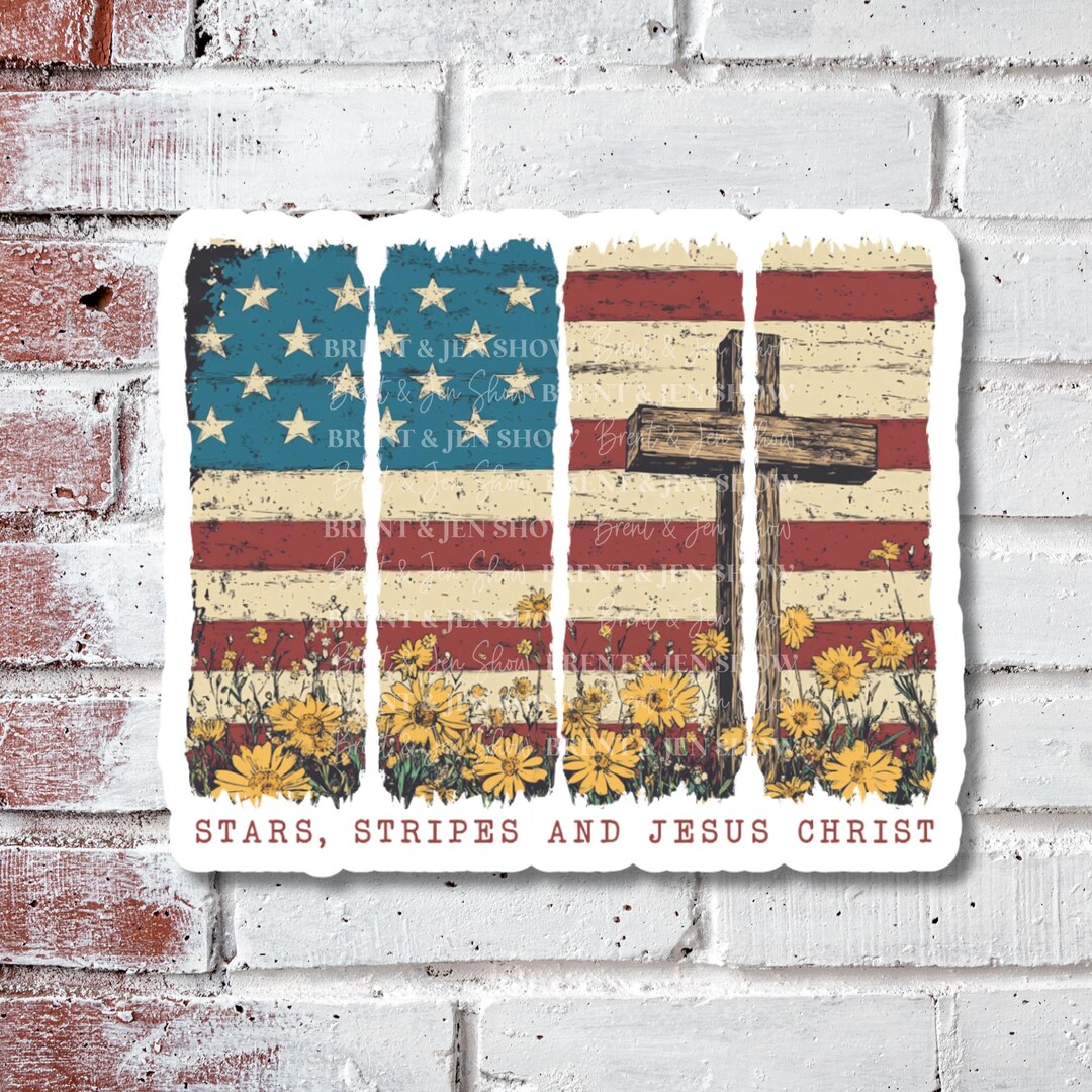 Stars, Stripes & Jesus Christ, Sticker or Car Decal - Etsy