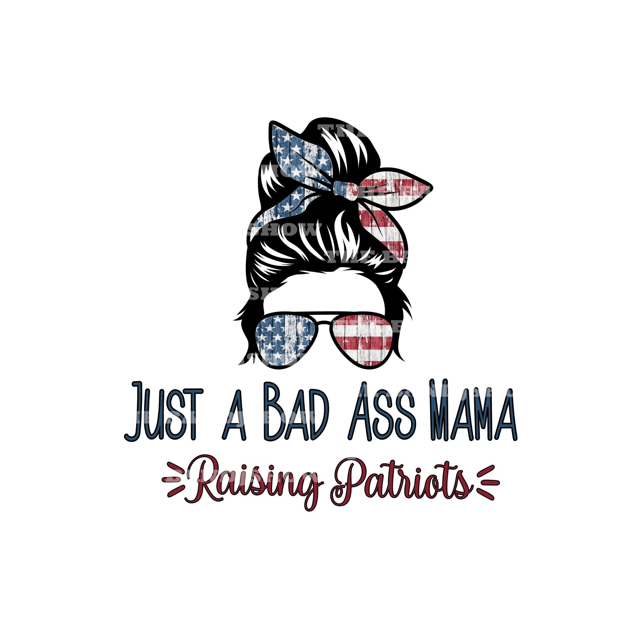 Just a Bad Ass Mom/mama Raising Patriots Digital Graphics - Etsy