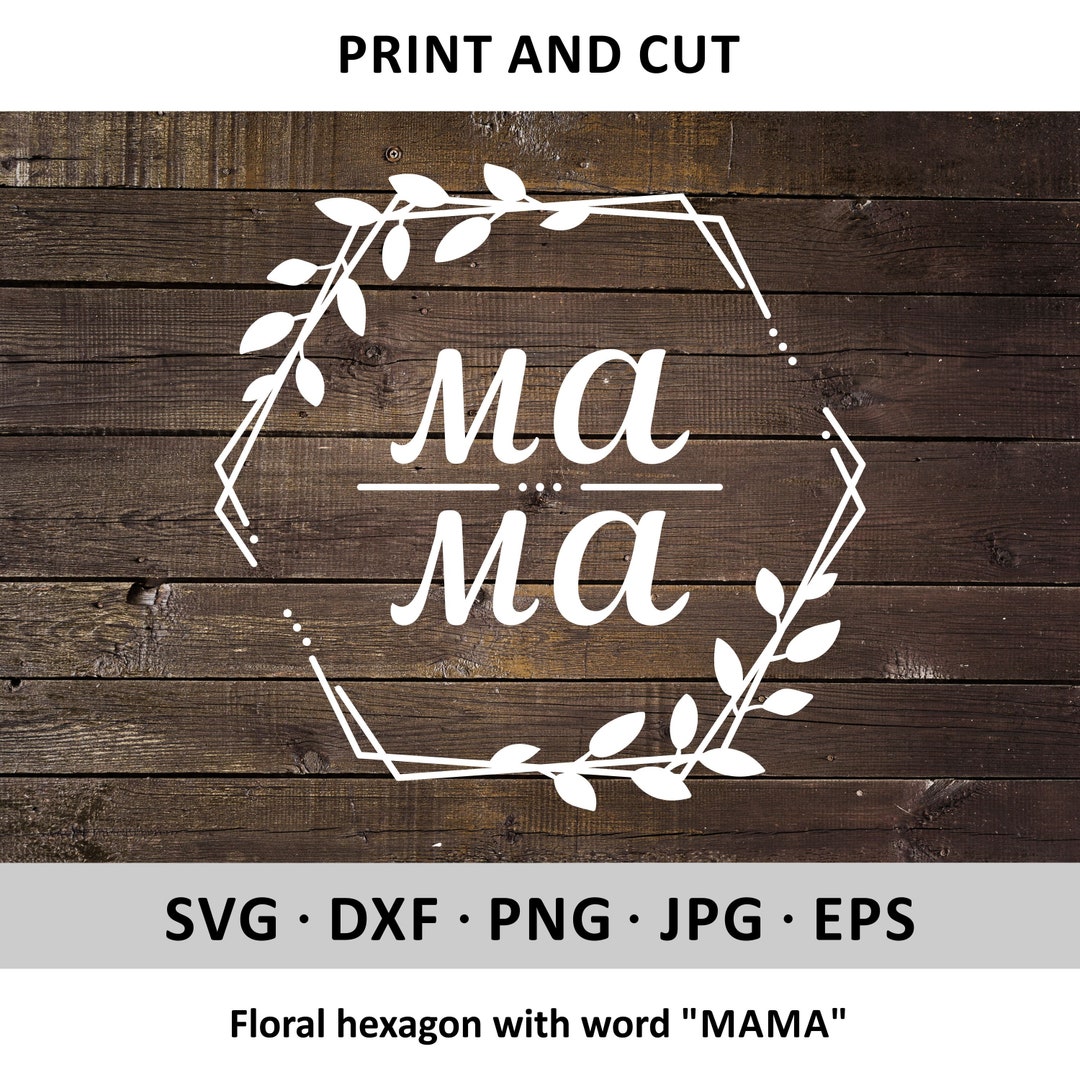 Mama Floral Hexagon Svg. Mom Laurel Frame Svg. Mama Monogram Svg ...