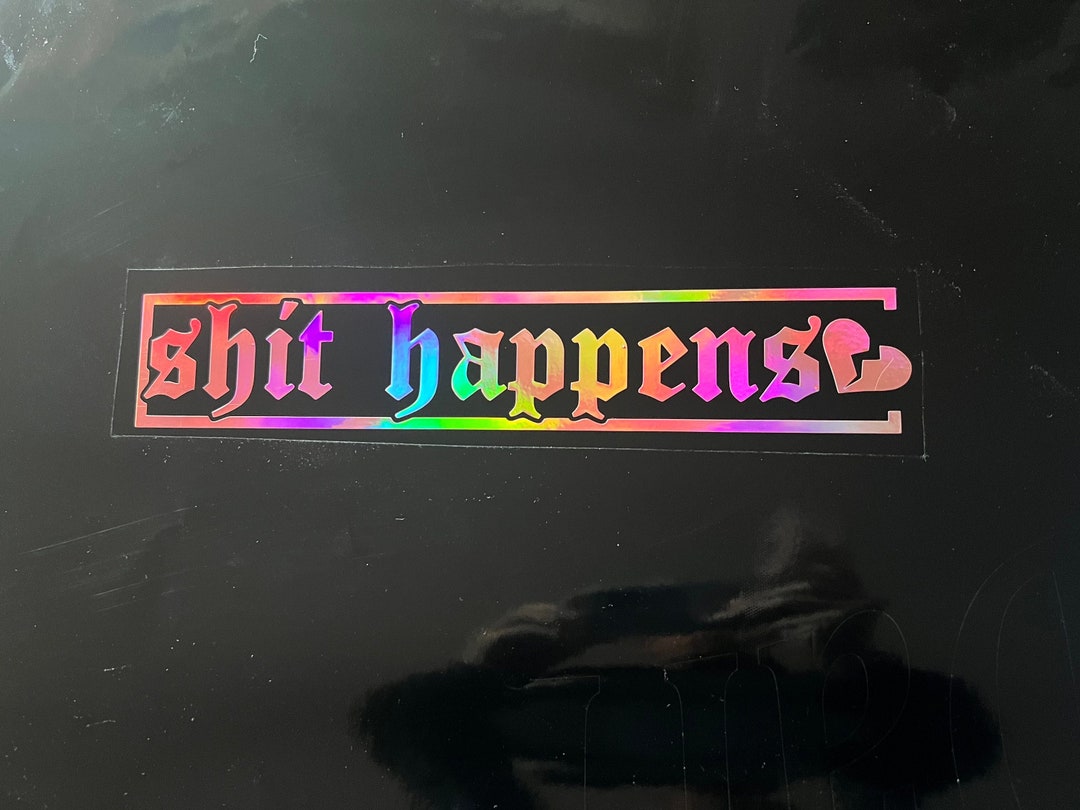 Shit Happens Jdm Decal Stickers-bumper Sticker Window Decal Windshield Banner Sadboyz Decal ...