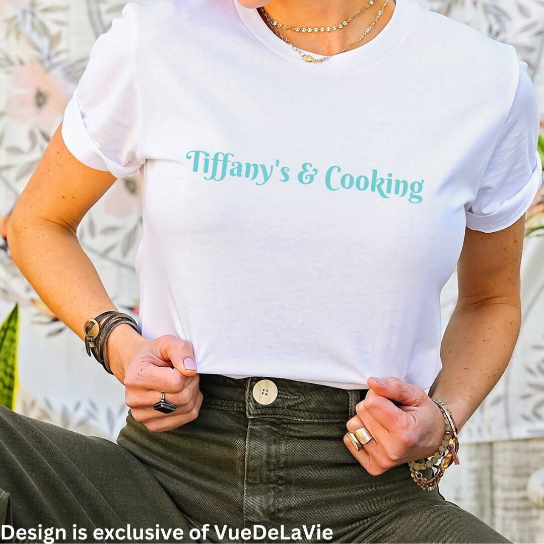 Turquoise Gift Shirts Cute Tiffanys and Cooking T-shirt Vuedelavie ...