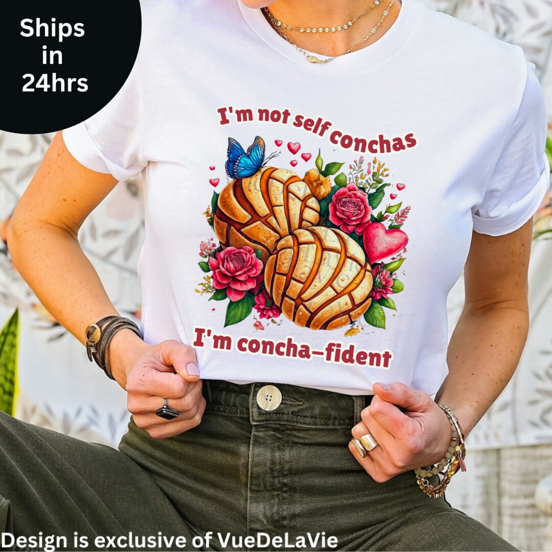 Conchas Gifts Mexican Pan Dulce Concha T-shirt Vuedelavie I'm Not Self ...