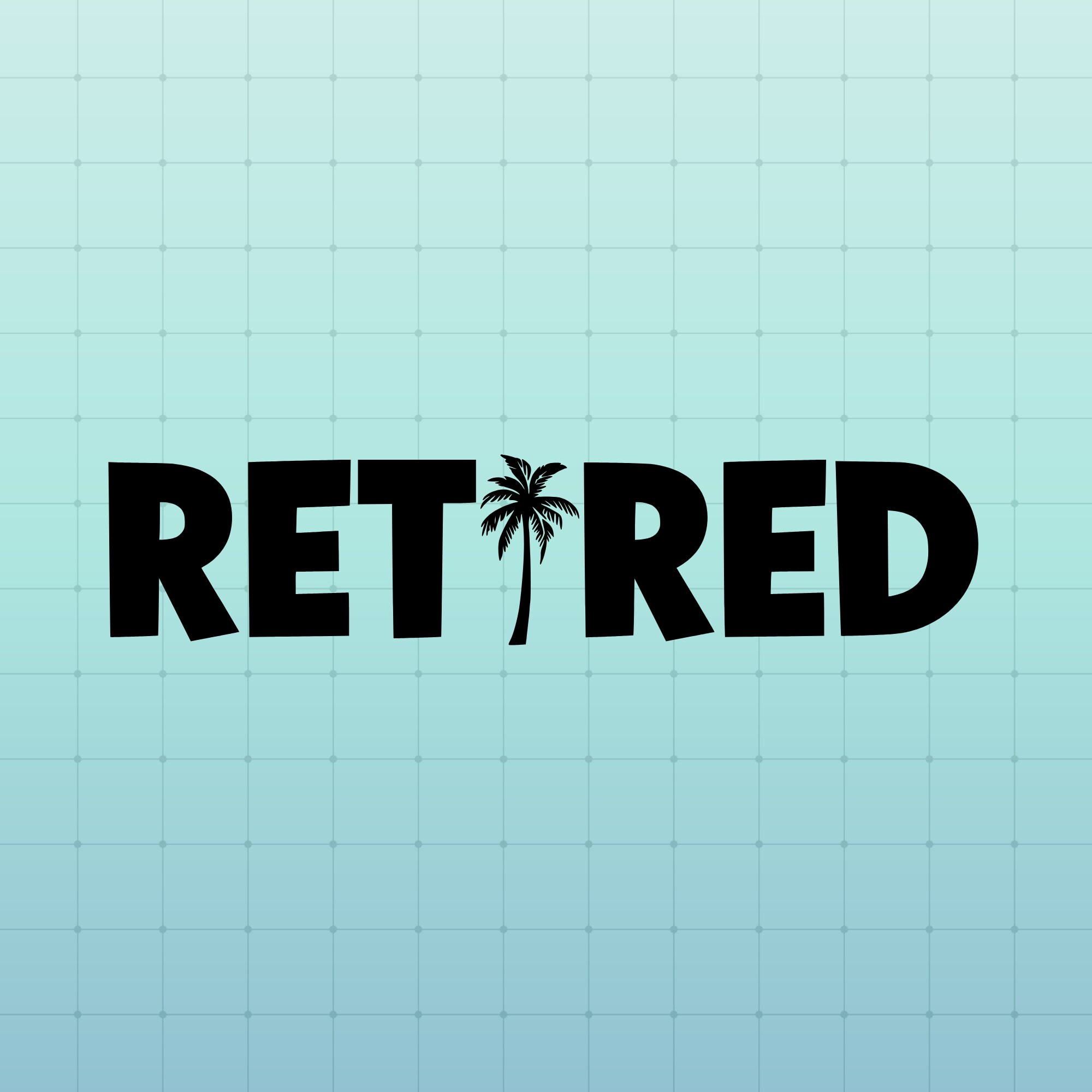 Retired SVG, Palm Tree SVG, Retired 2024, Beach Vibes Svg, Palm Trees ...