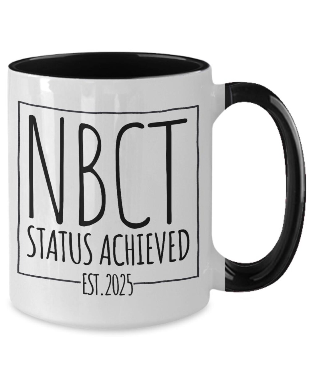 NBCT Status Achieved EST 2025 Funny Coffee Mug for National Board ...