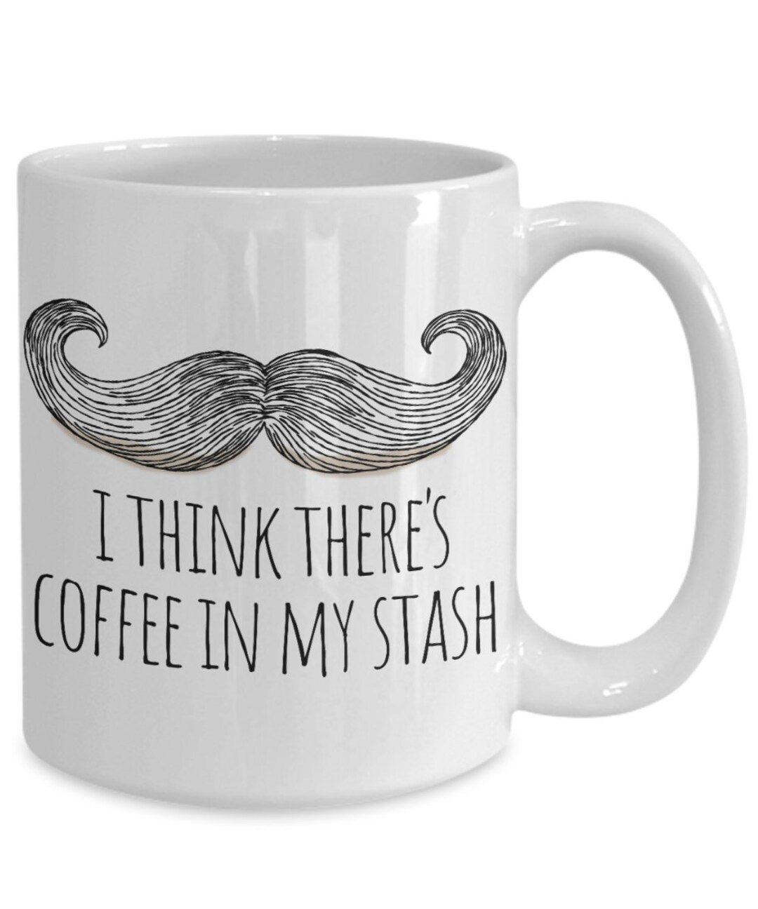 Coffee in My Mustache Flavor Saver Funny Coffee Mug for Him for Men for ...