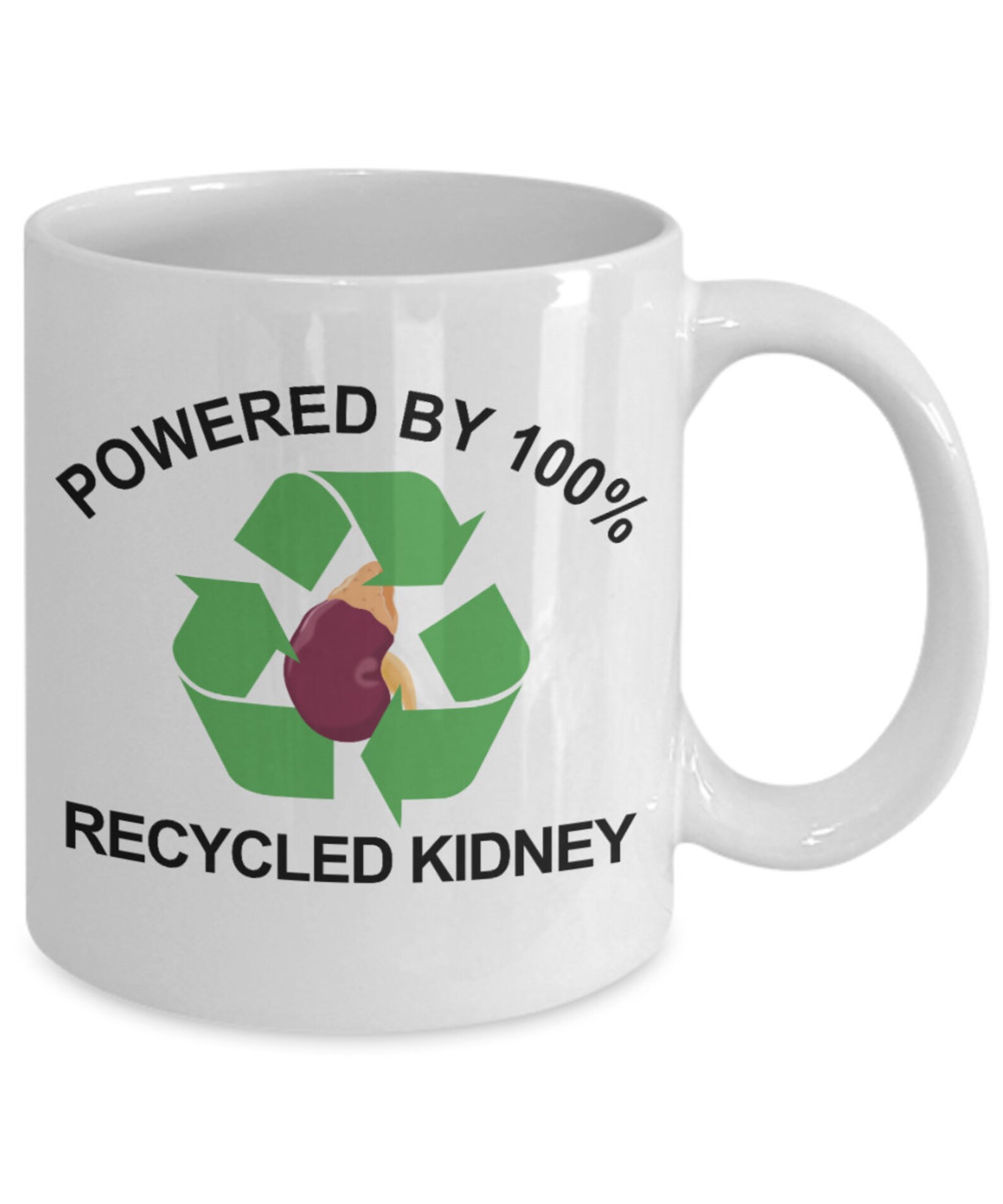 Recycled Recipient of Kidney Transplant Funny Coffee Mug Humor ...