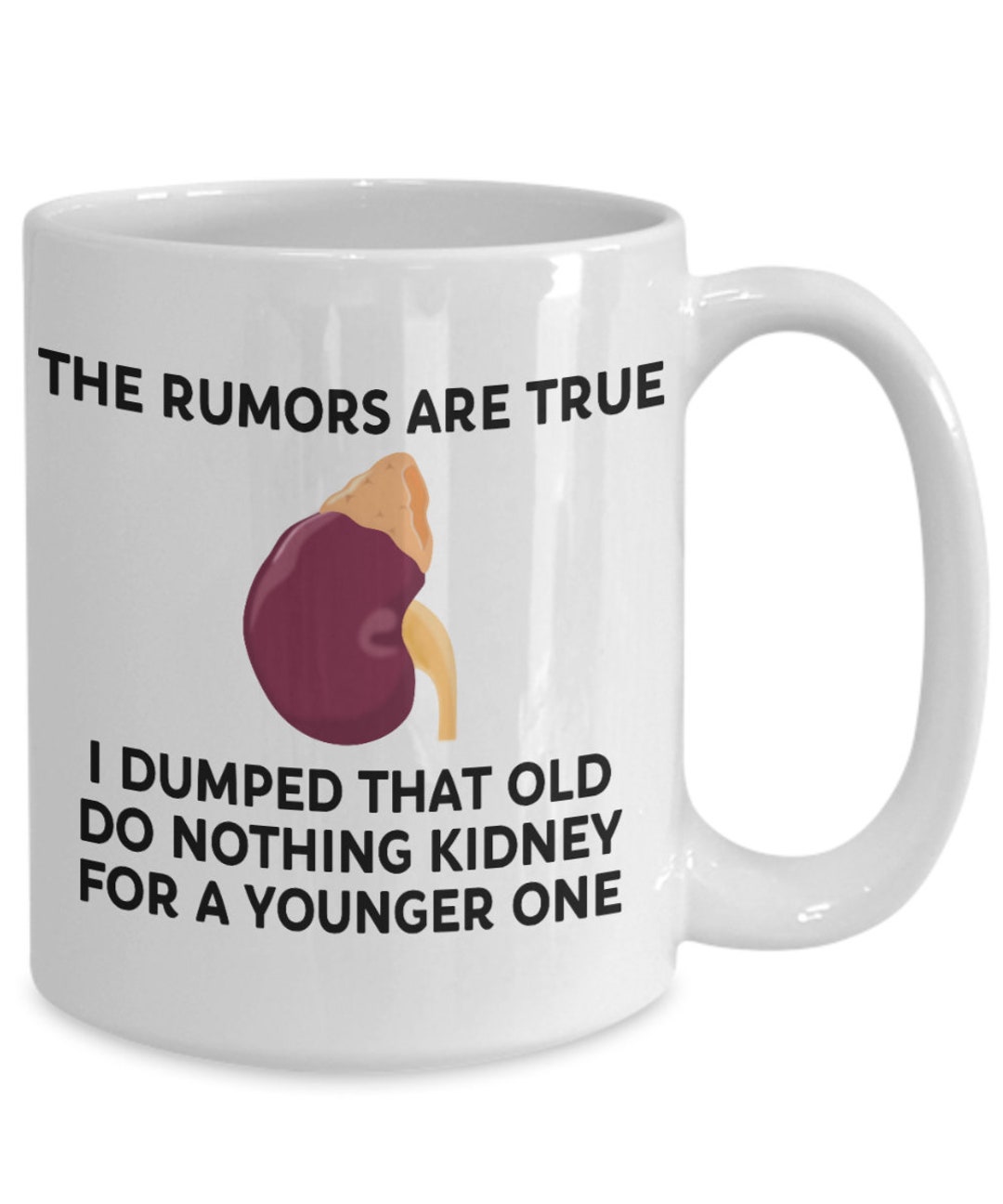 Got a Younger Kidney Funny Coffee Mug Humor for Congratulations for ...