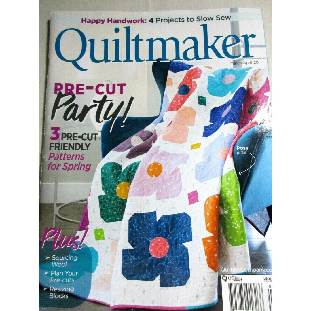 Quiltmaker Magazine March April '20 Pre-cut Patterns Sourcing Wool ...