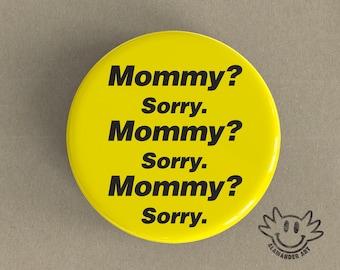 Mommy Sorry Meme - Etsy
