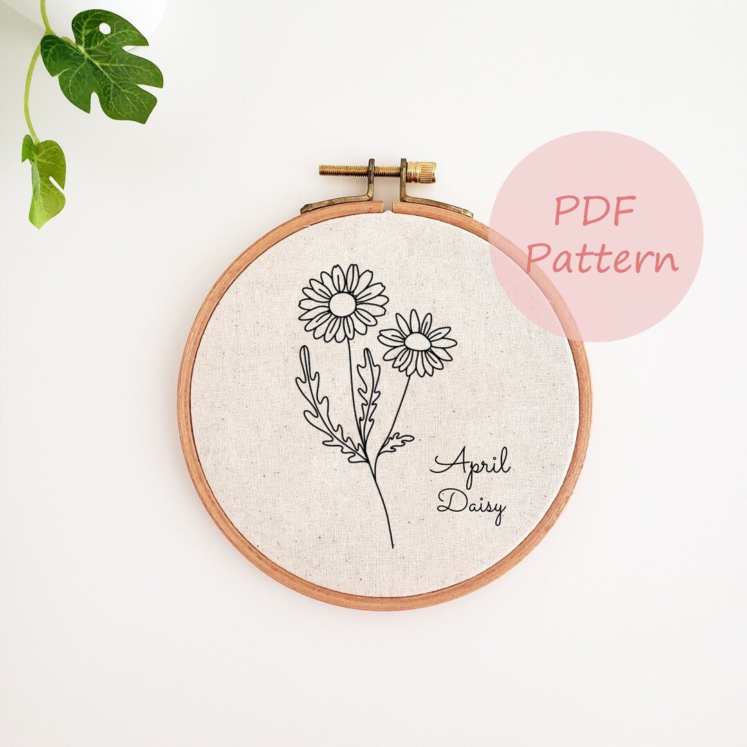 April Birth Month Embroidery Pattern, Daisy Hand Embroidery Design ...