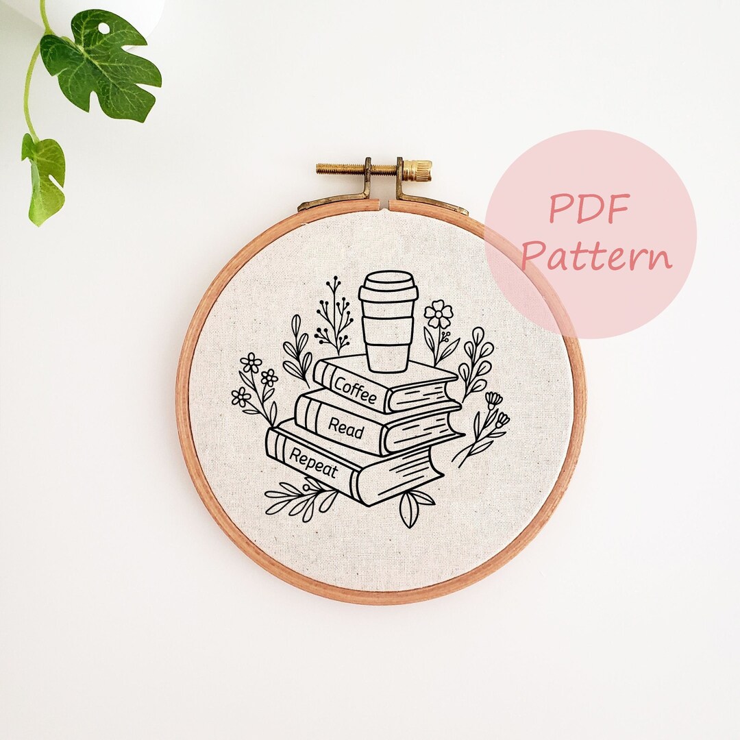 Bookish Embroidery Pattern, Coffee Read Repeat Hand Embroidery Design ...