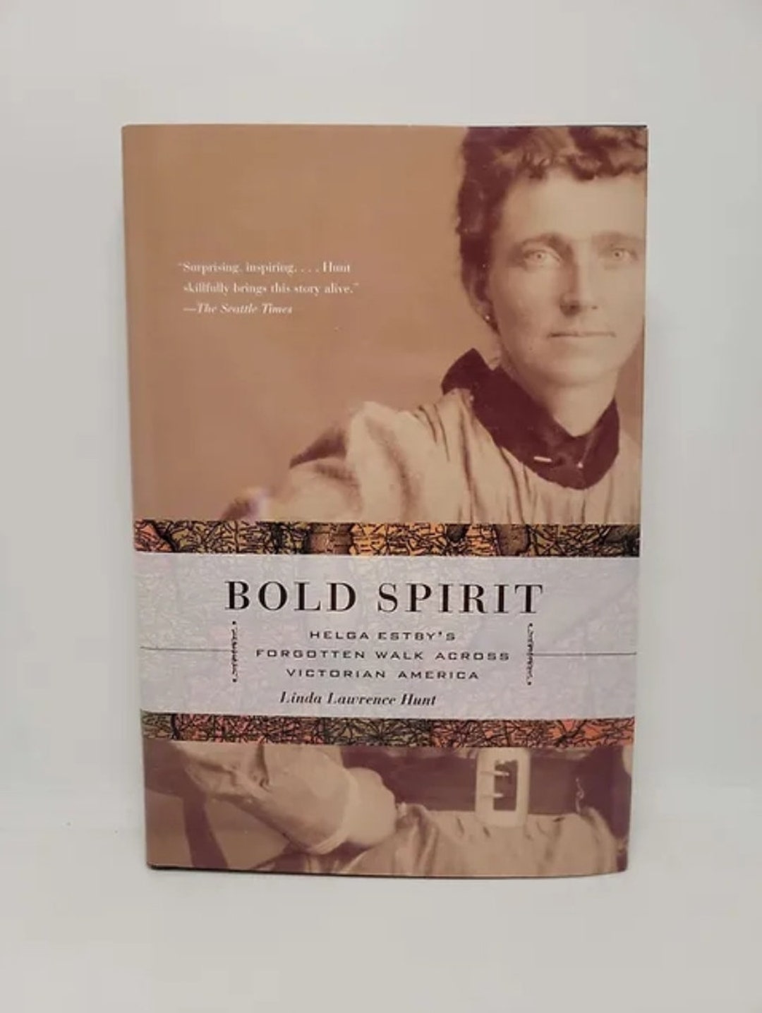 Bold Spirit: Helga Estby's Forgotten Walk Across Victorian America ...
