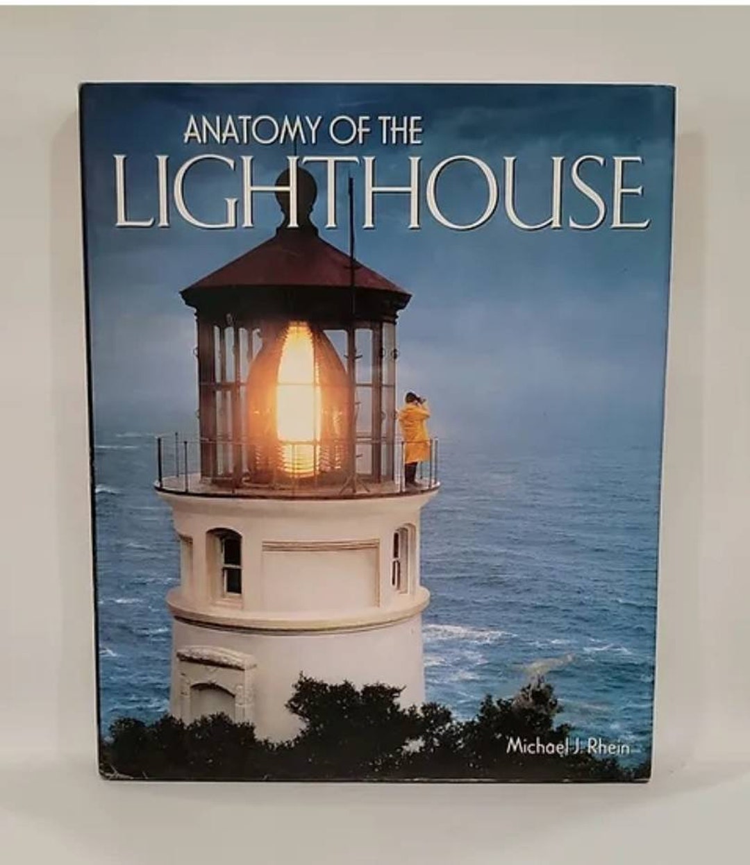 Anatomy of the Lighthouse Hardcover – January 1, 2000 by Michael J Rhein - Vintage Lighthouse ...