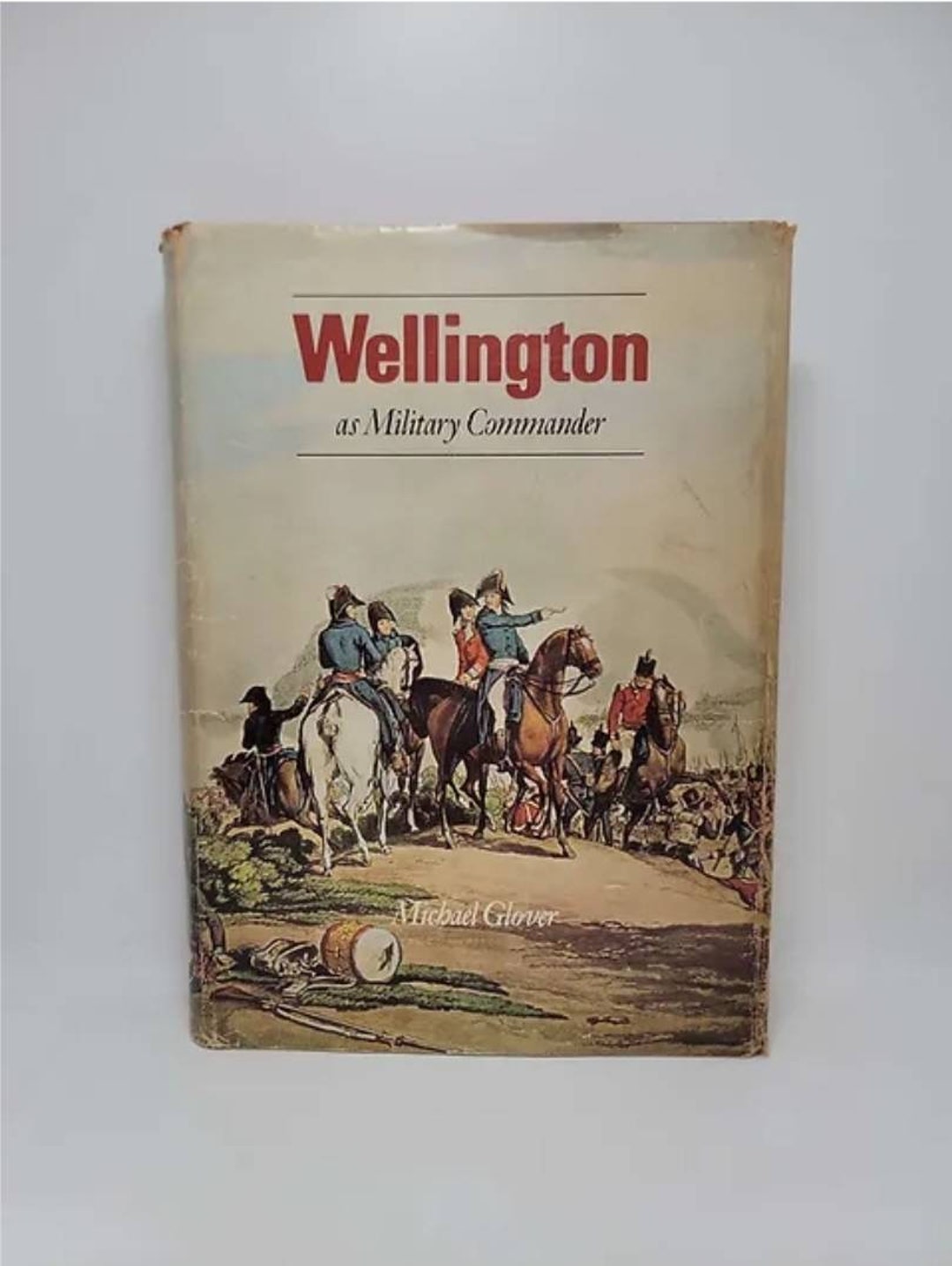 Wellington as Military Commander Hardcover – January 1, 1968 by Michael ...