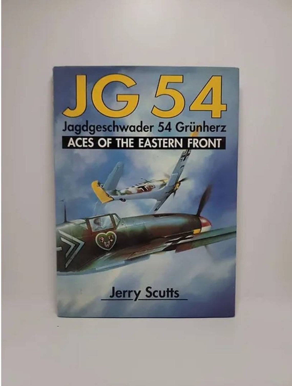 JG 54: Jagdgeschwader 54 Grunherz Aces of the Eastern Front Hardcover ...