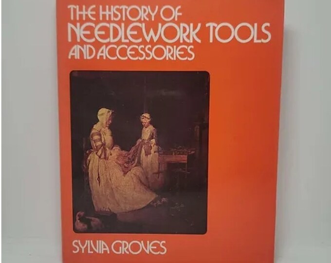 The History of Needlework Tools and Accessories Hardcover – August 1 ...
