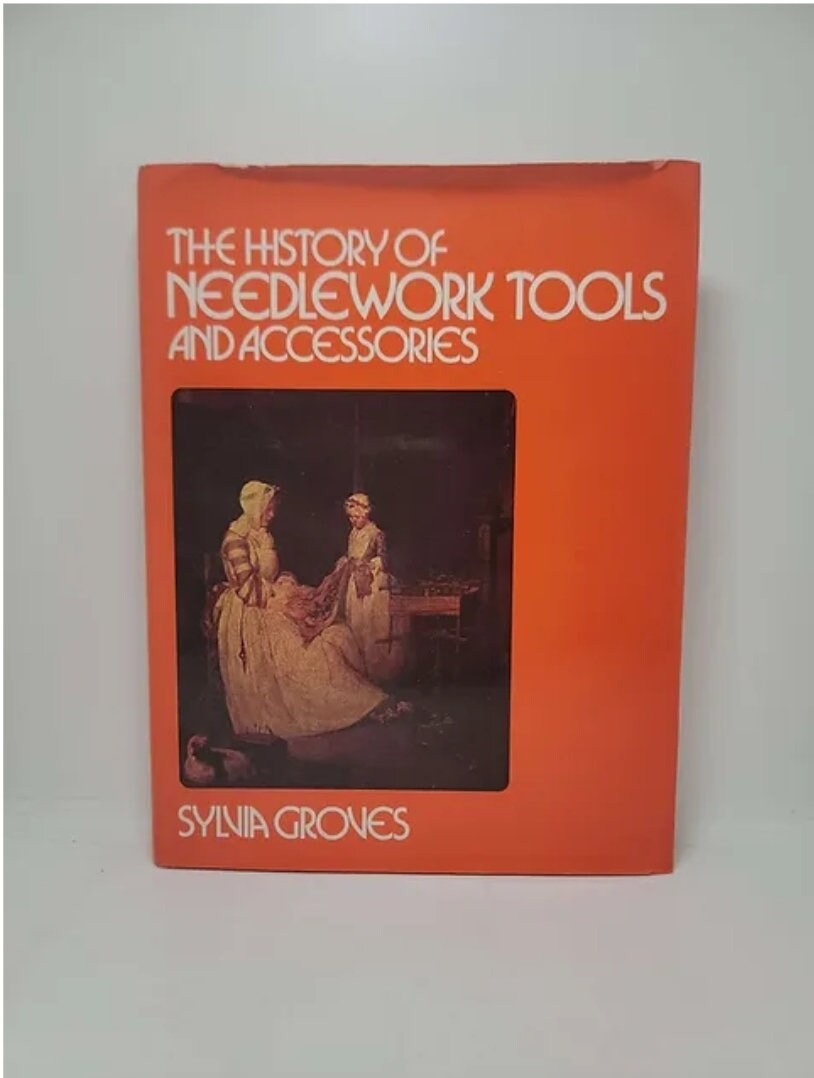 The History of Needlework Tools and Accessories Hardcover August 1 ...