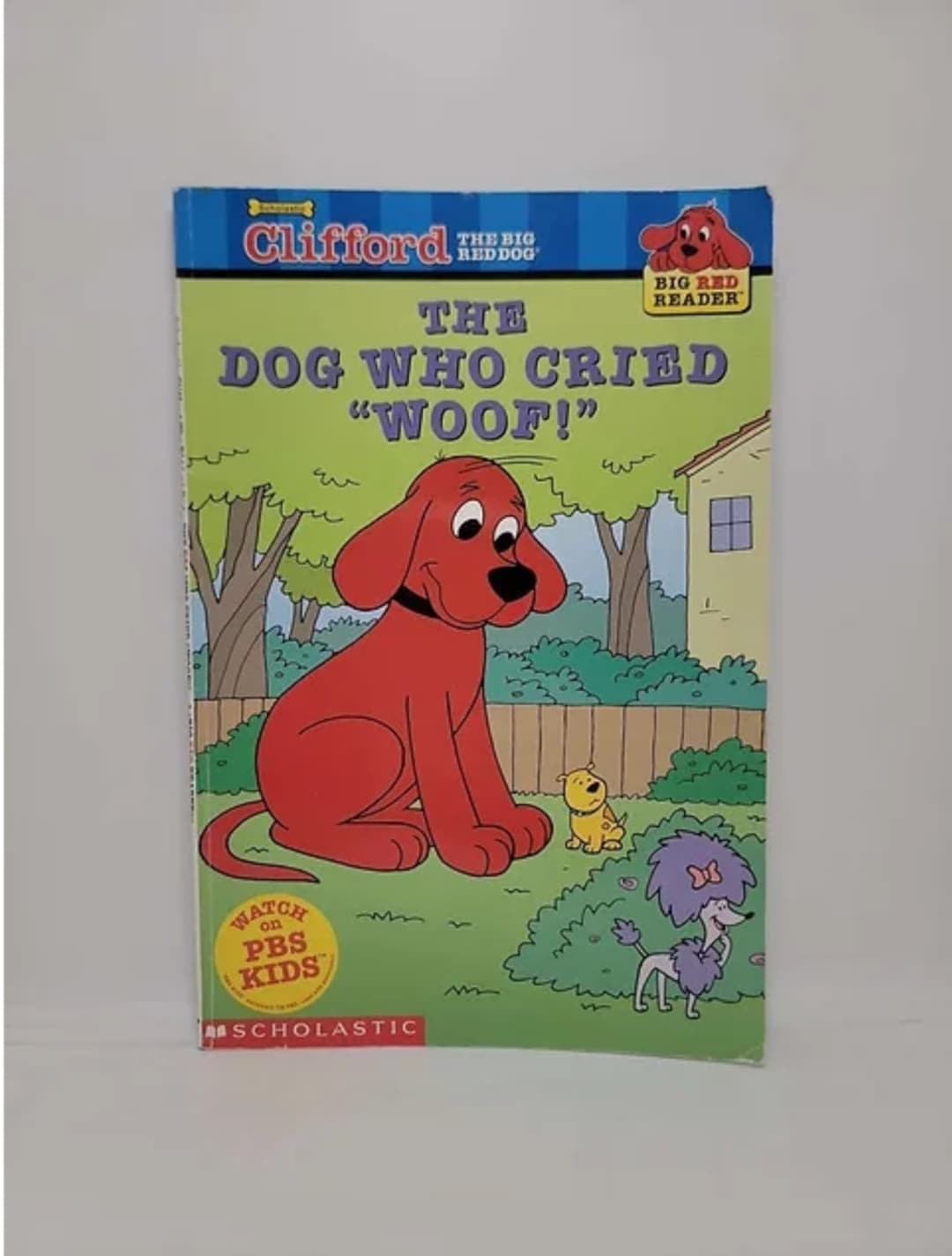 The Dog Who Cried "woof!" (clifford the Big Red Dog) (big Red Reader ...