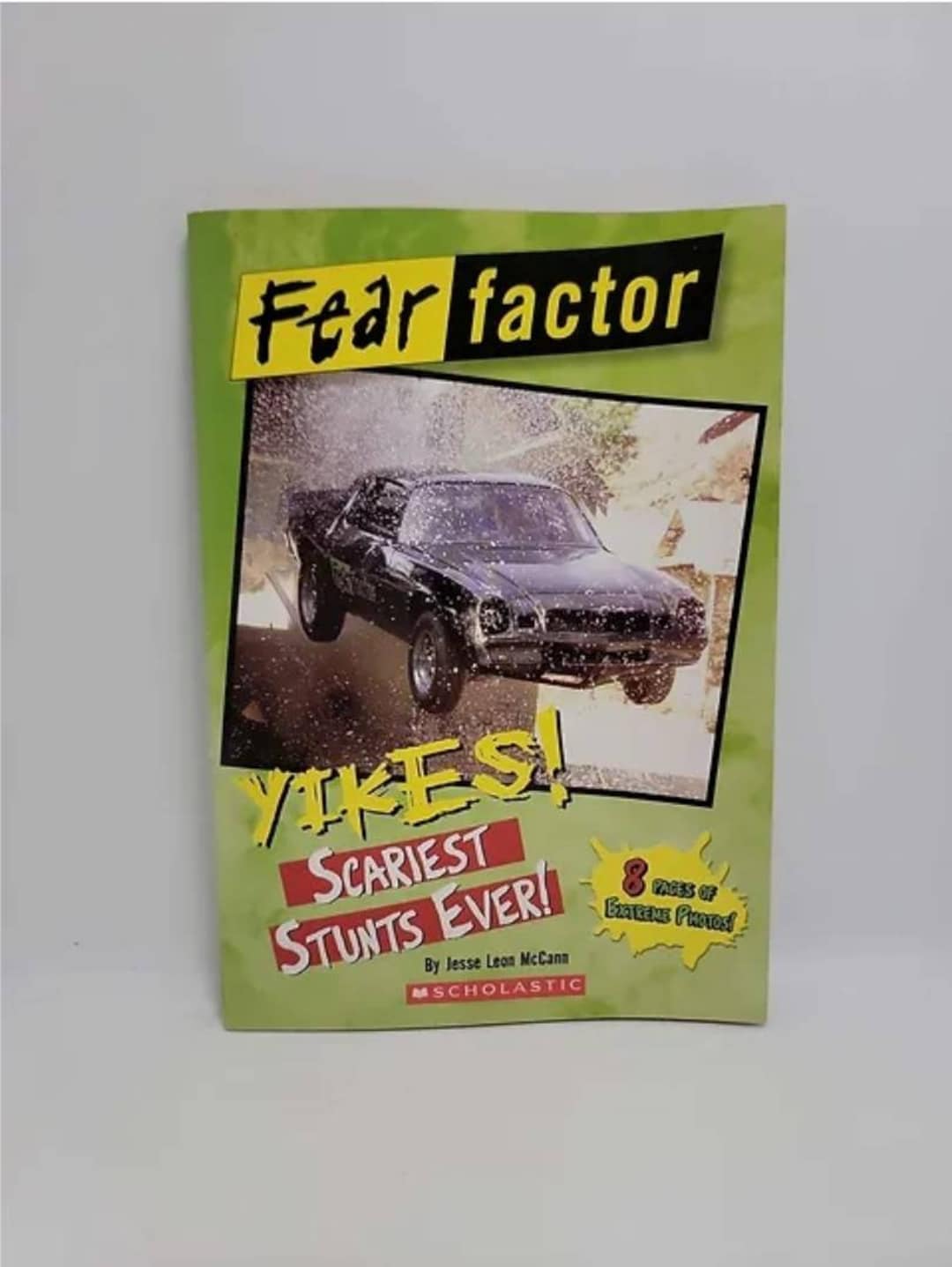 Yikes! Scariest Stunts Ever! (fear Factor) Paperback – March 1, 2006 by ...