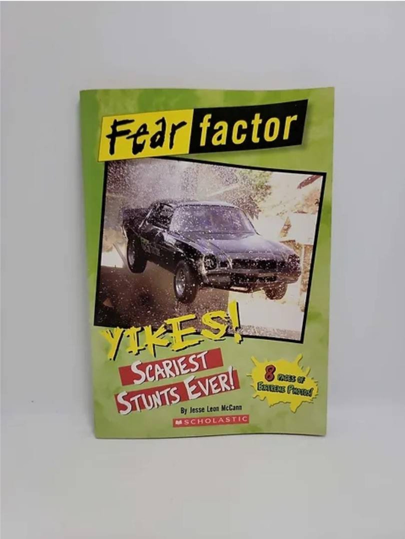 Yikes! Scariest Stunts Ever! (fear Factor) Paperback – March 1, 2006 by Jesse Leon Mccann Get ...