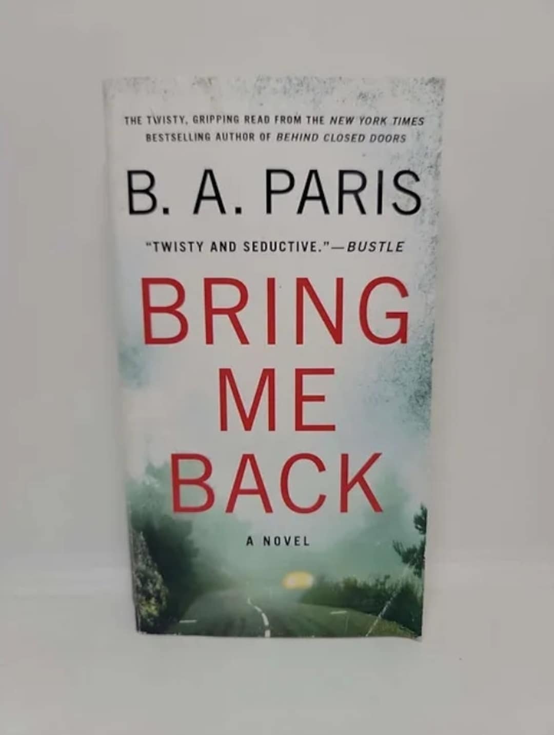 Bring Me Back: A Novel Mass Market Paperback – March 30, 2021 by B.A ...
