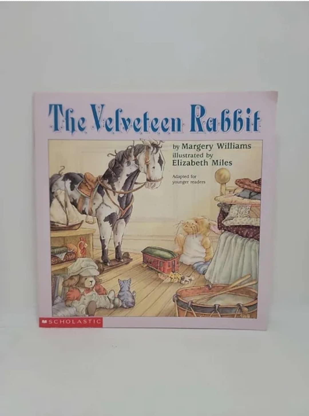 The Velveteen Rabbit: or How Toys Become Real (scholastic Books ...