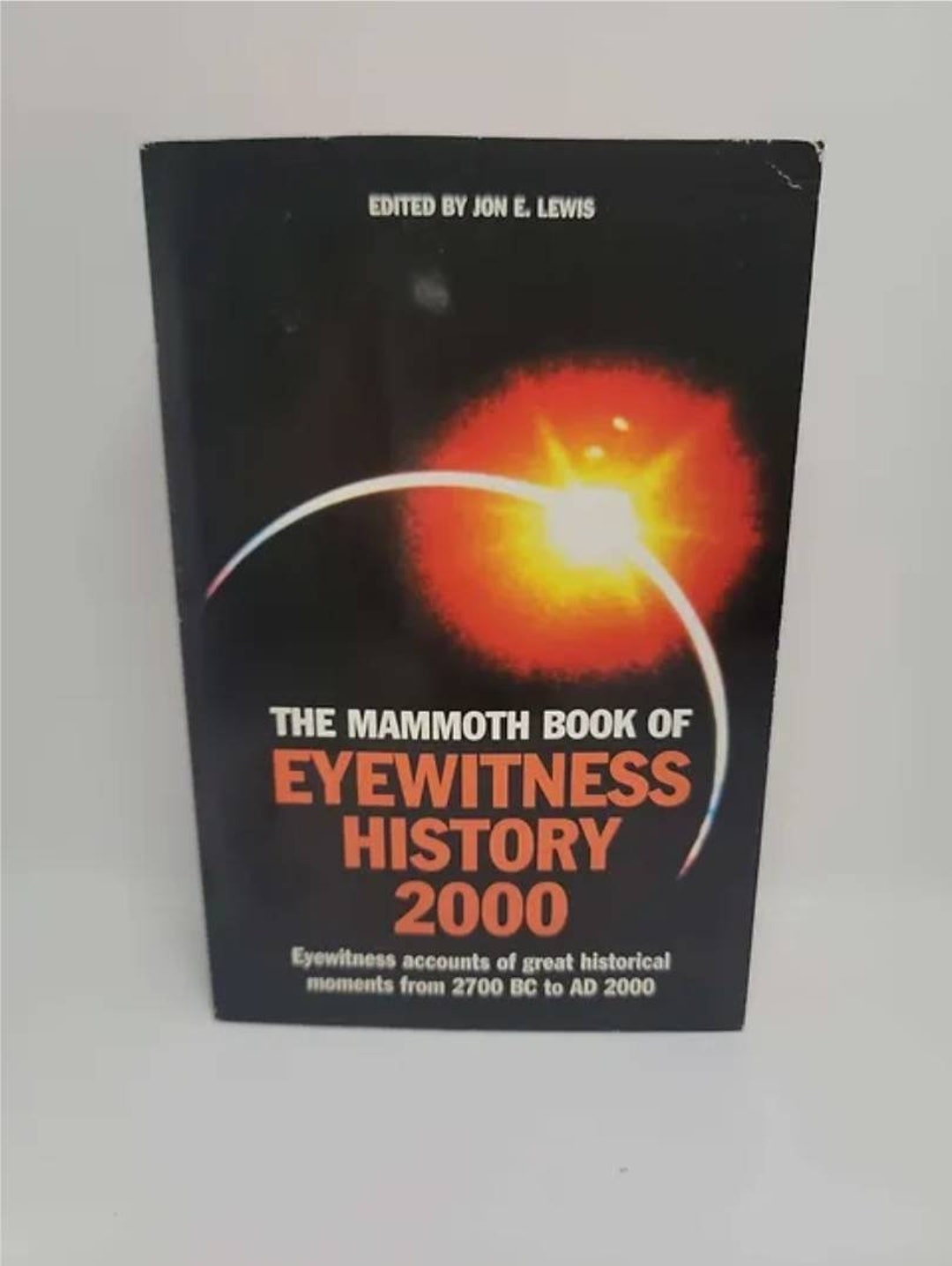 The Mammoth Book of Eyewitness History to 2000 (mammoth Books ...