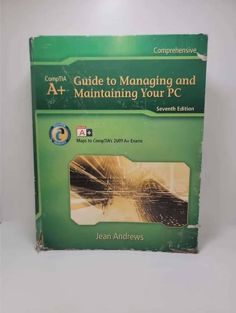 A Guide to Managing and Maintaining Your PC, 7th Edition 7th Edition by ...