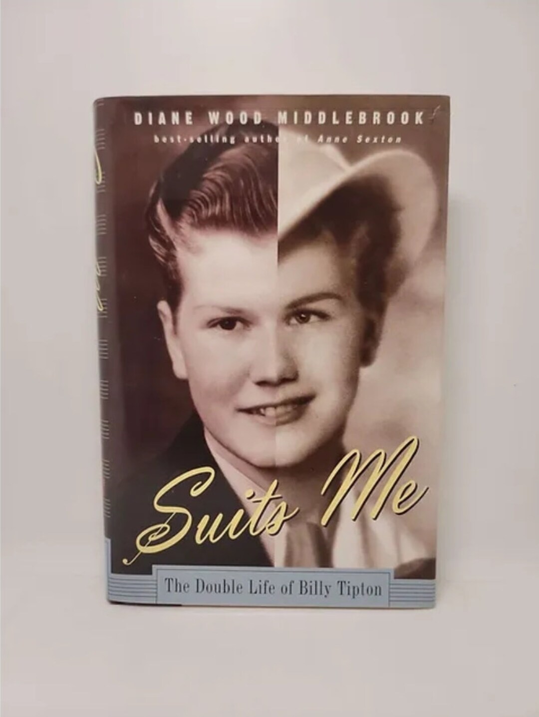Suits Me: the Double Life of Billy Tipton Hardcover January 1, 1998 by Diane Wood Middlebrook ...