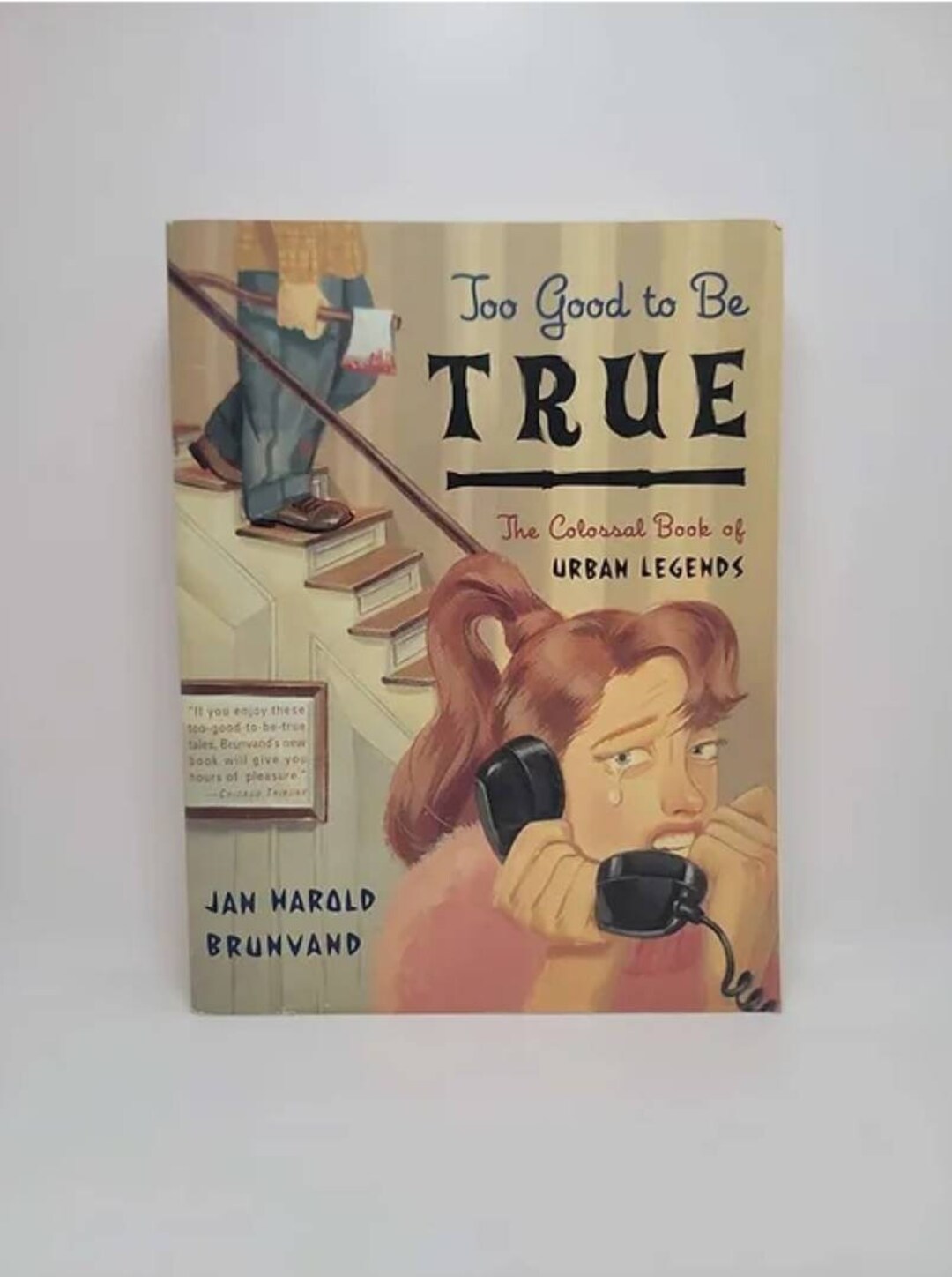 Too Good to Be True: the Colossal Book of Urban Legends paperback ...