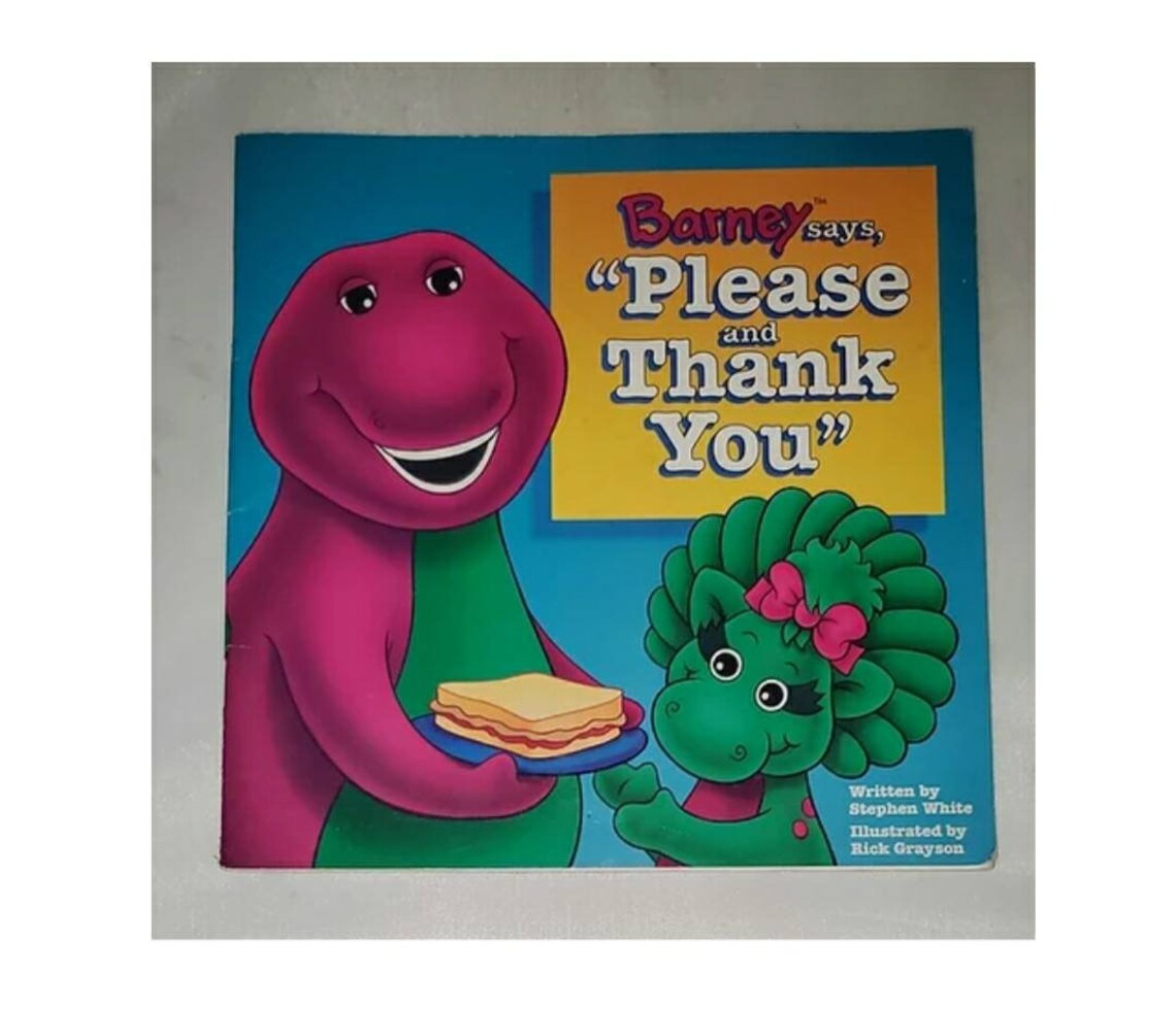 Barney Says, please and Thank You by Stephen White Illus. by Rick ...