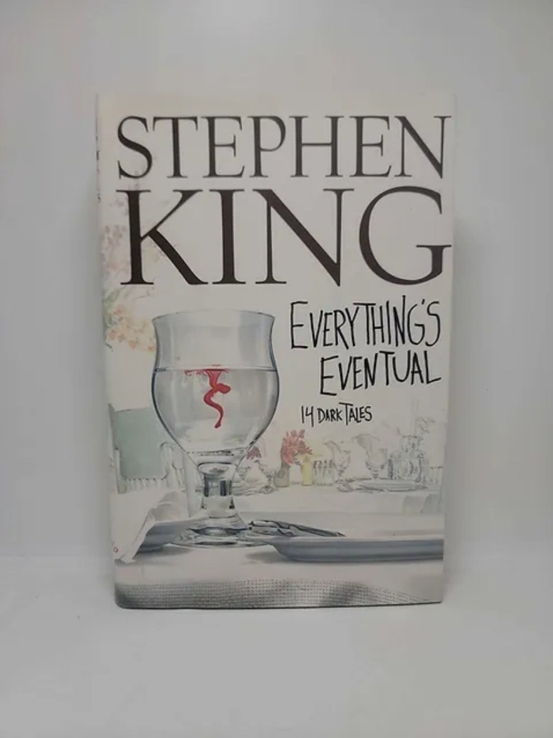 Everything's Eventual: 14 Dark Tales Hardcover – March 19, 2002 by Stephen King Includes the ...
