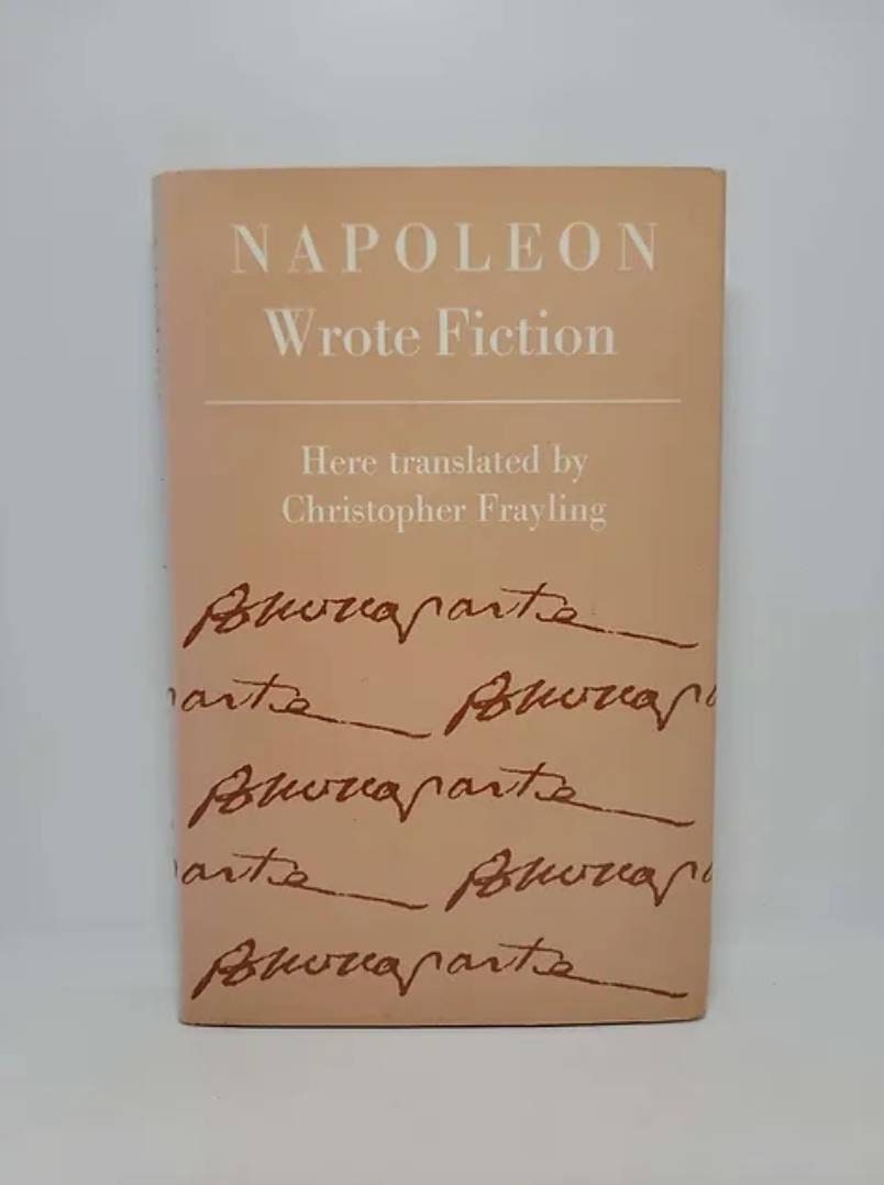 Napoleon Wrote Fiction. Edited, Introduced, and Translated by ...