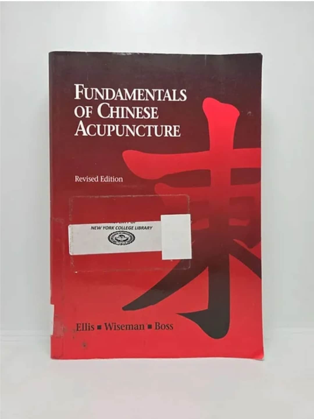 Fundamentals of Chinese Acupuncture Revised Edition by Andrew Ellis ...